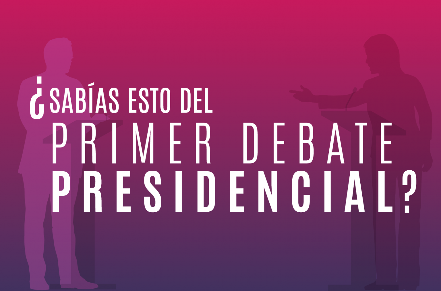 ¿Sabía que el Primer Debate Presidencial es el próximo 7 de abril ...